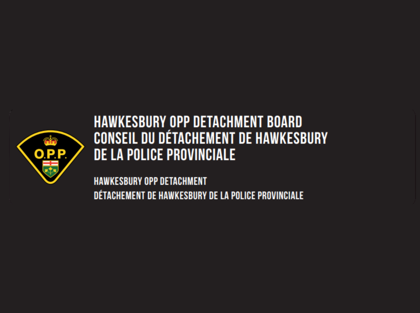 Hawkesbury OPP Detachment Board | Hawkesbury